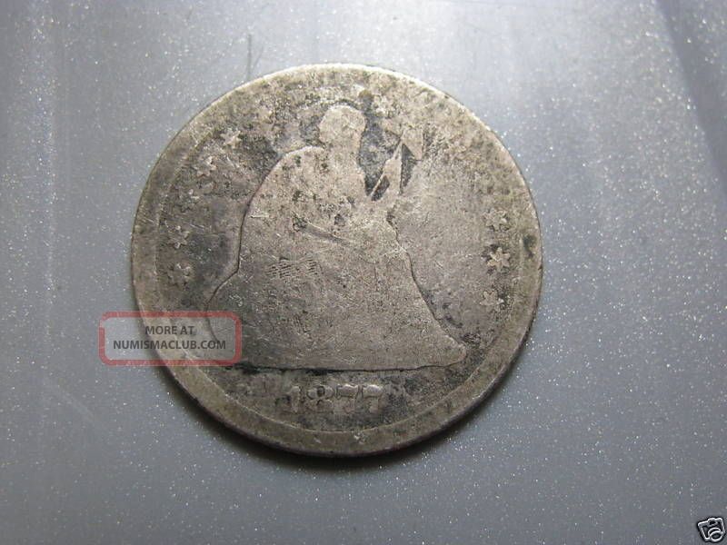 1877 Liberty Seated Quarter Dollar U. S. Coin Ag