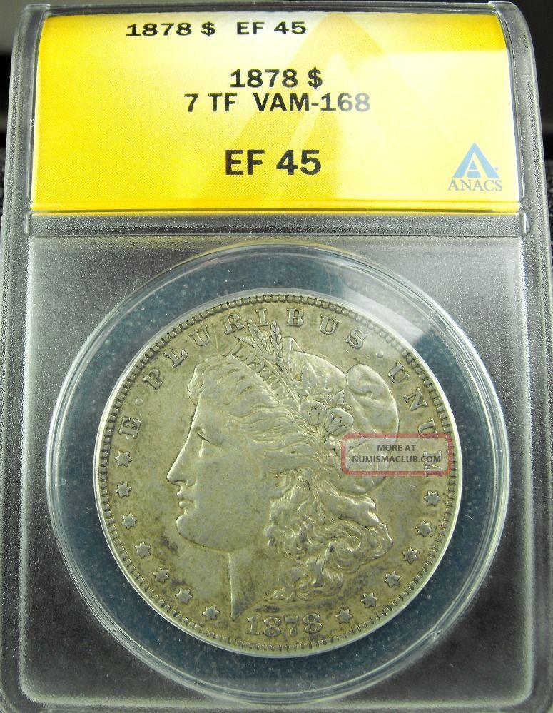 1878 Morgan Dollar 7tf Rev 78 Morgan Dollar Anacs Xf45 Vam 168 Doubled P